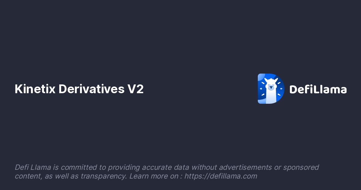 Kinetix Derivatives V2 - DefiLlama