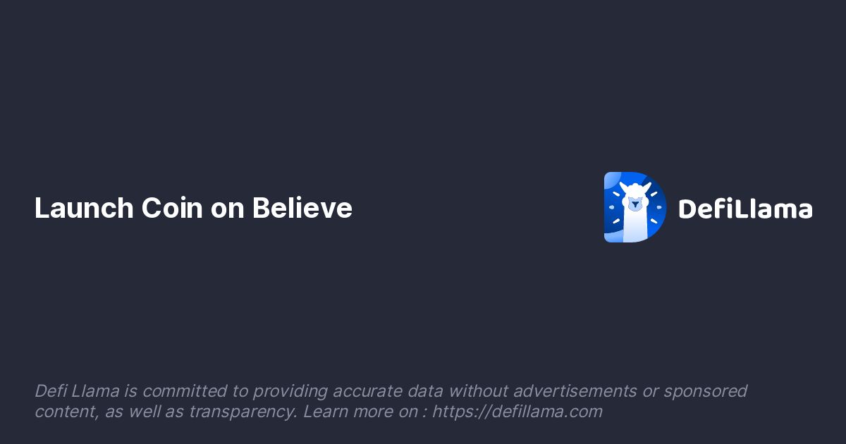Launch Coin on Believe - DefiLlama