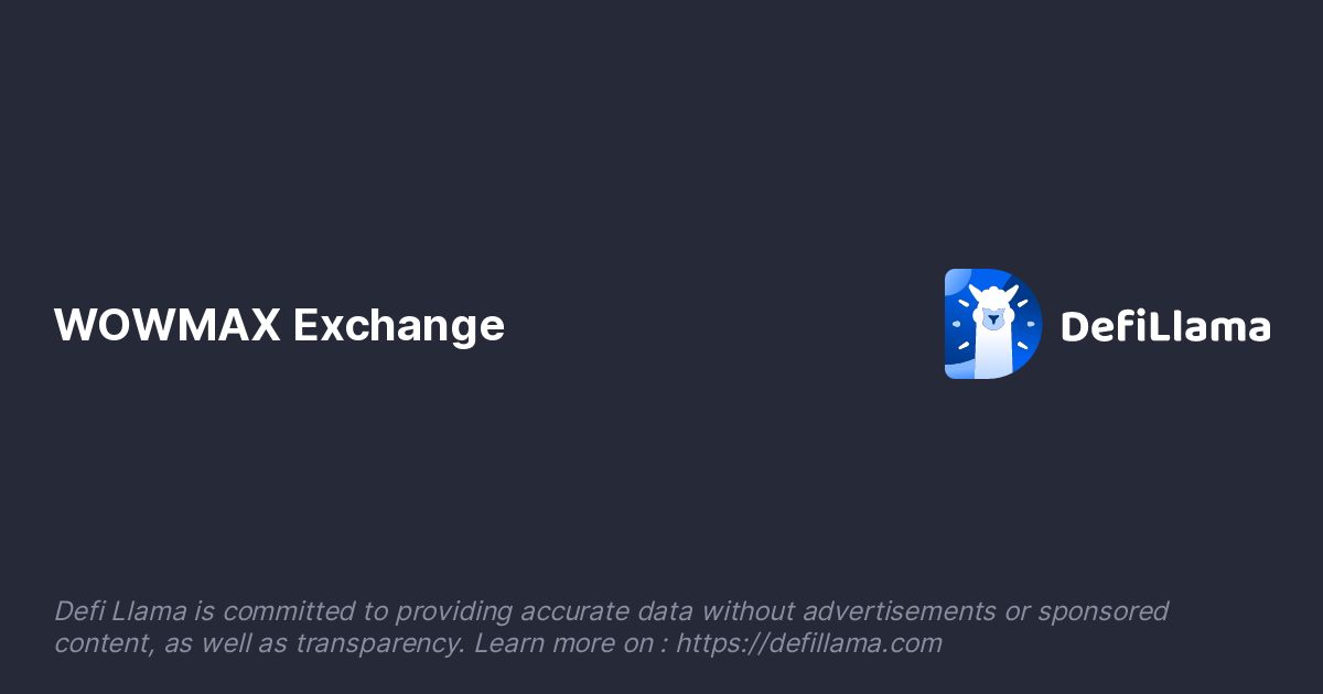 WOWMAX Exchange - DefiLlama